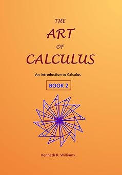 The Art of Calculus - Book 2: Williams, Mr Kenneth Raymond ...