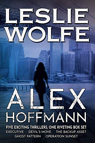 Alex Hoffmann: Five Exciting Thrillers, One Riveting Series (English Edition) eBook : Wolfe ...
