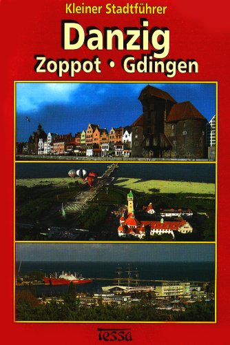 Kleiner Stadtführer Danzig, Zoppot, Gdingen : Klamann, Edward, Sikora ...