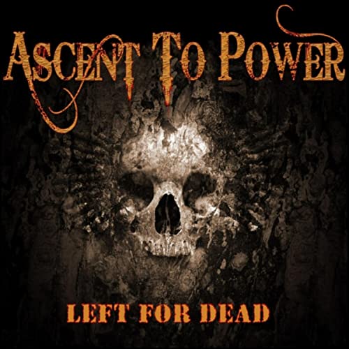 Riproduci Left for Dead di Ascent to Power su Amazon Music