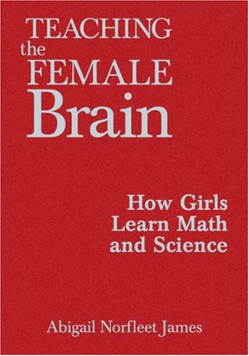 Teaching the Female Brain: How Girls Learn Math and Science: James ...