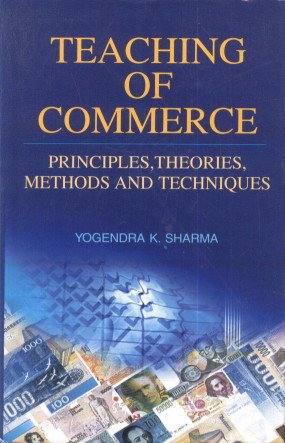 Buy Teaching of Commerce: Principles, Theories, Methods and Techniques ...