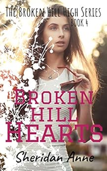 Broken Hill Hearts: The Broken Hill High Series (Book 4) eBook : Anne, Sheridan: Amazon.in ...