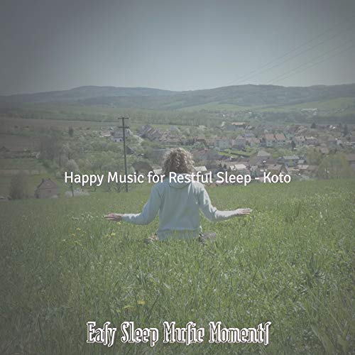 Amazon Music UnlimitedでEasy Sleep Music MomentsのHappy Music for Restful ...