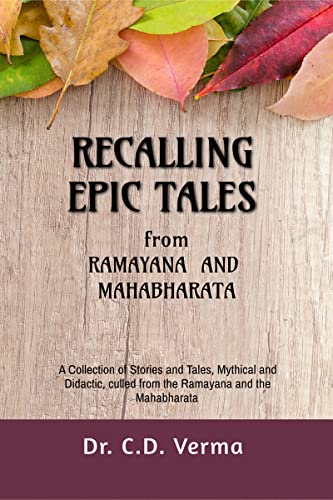 RECALLING EPIC TALES from Ramayana and Mahabharata : A Collection of ...