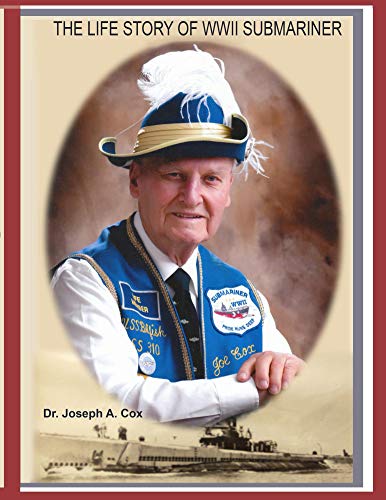 The Life Story of WWII Submariner Joseph A. Cox eBook : Cox, Joseph ...