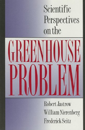 Scientific Perspectives on the Greenhouse Problem: Jastrow, Robert ...