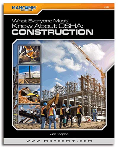 What Everyone Must Know About OSHA - Construction: Joe Teeples ...