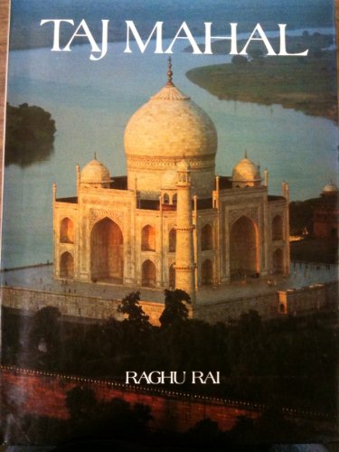 Taj Mahal: Usha Rai, Raghu Rai: 9782865350957: Amazon.com: Books