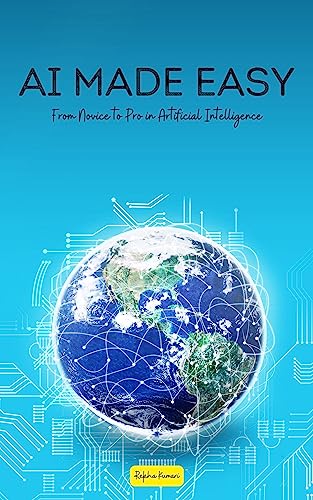 AI Made Easy: From Novice to Pro in Artificial Intelligence , KUMARI, REKHA, eBook - Amazon.com