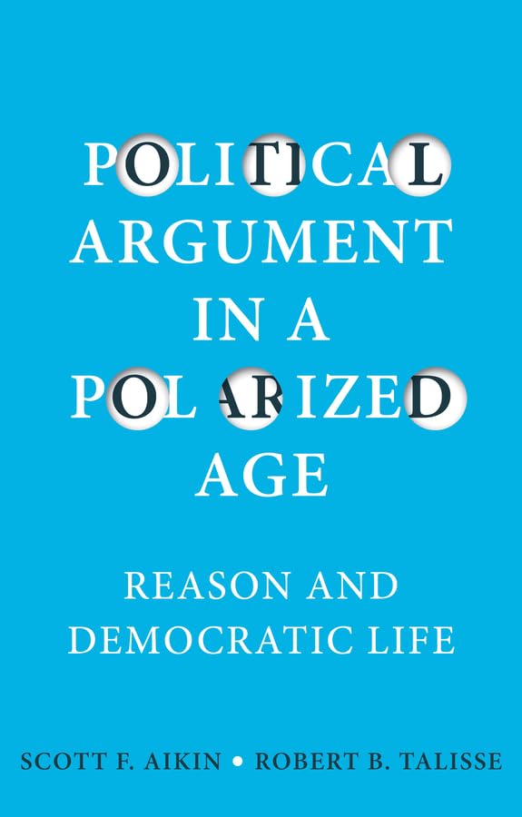 Amazon.com: Political Argument in a Polarized Age: Reason and ...