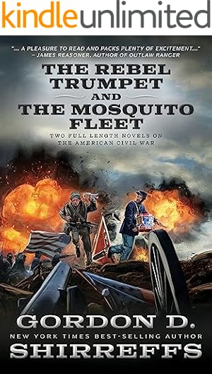 Amazon.com: The Rebel Trumpet and The Mosquito Fleet: Two Full Length Novels on the American ...