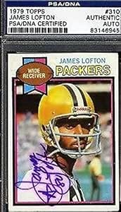James Lofton (r) Signed 1979 Topps Autograph Authentic - PSA/DNA ...