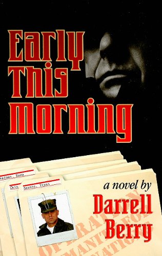 Early This Morning: Berry, Darrell: 9780533161195: Amazon.com: Books