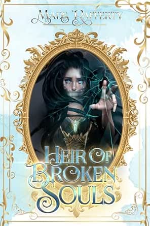 Heir of Broken Souls (HOBF Book 3) eBook : Rafferty, Mads: Amazon.com ...