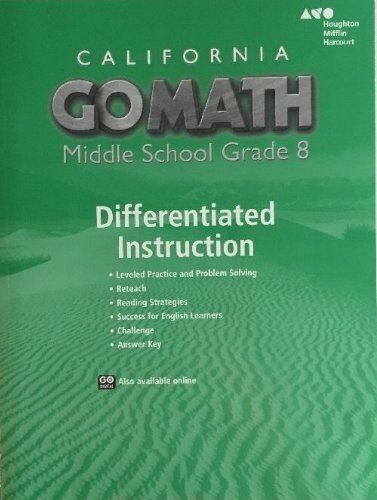 Holt McDougal Go Math! California: Differentiated Instruction Resource Grade 8: HOLT MCDOUGAL ...