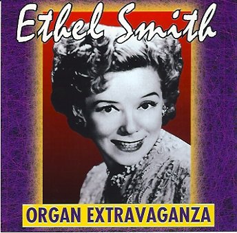 ethel smith - Organ Extravaganza - Amazon.com Music