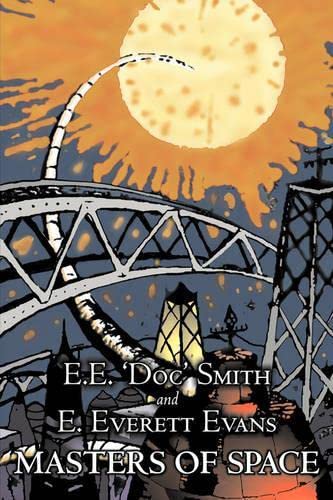 Masters of Space: Smith, E. E., Evans, E. Everett: 9781603126205 ...