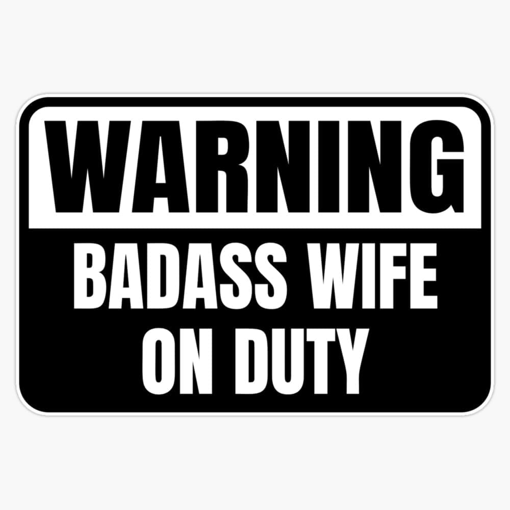 Amazon.com - Warning Badass Wife On Duty Warning Sign Bumper Sticker ...