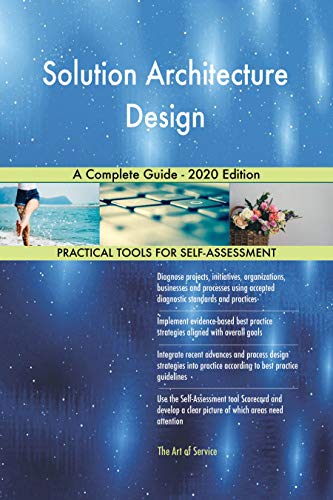 Solution Architecture Design A Complete Guide - 2020 Edition eBook ...