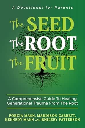Amazon.com: The Seed, The Root, The Fruit.: A devotional for parents ...