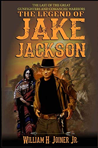 The Legend of Jake Jackson: A Gunfighter Western Adventure (A Jake ...