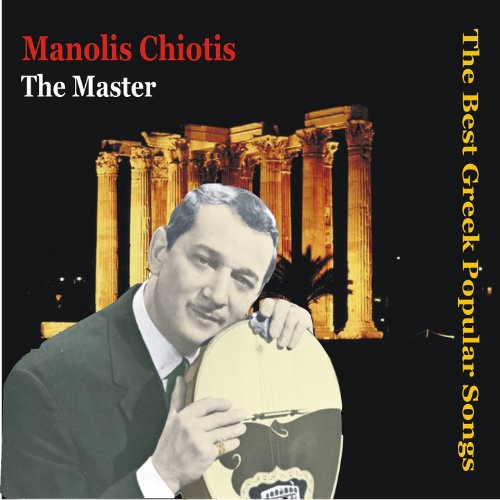 Play Manolis Chiotis - The Master / The Best Greek Popular Songs by ...