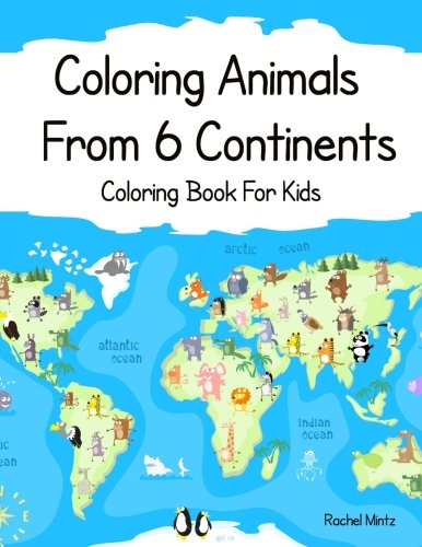Coloring Animals From 6 Continents - Coloring Book For Kids: Wildlife ...