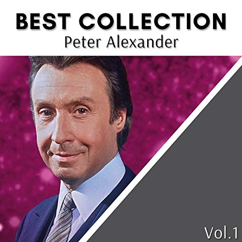 Best Collection Peter Alexander, Vol. 1 von Peter Alexander bei Amazon Music - Amazon.de