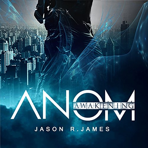 ANOM: Awakening: The ANOM Series, Book 1 (Audio Download): Jason R ...