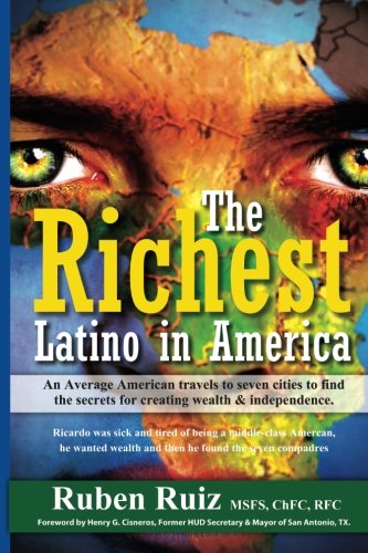 The Richest Latino in America: Not in Babylon, Mexico, Spain, Puerto ...