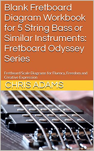 Blank Fretboard Diagram Workbook for 5 String Bass or Similar ...