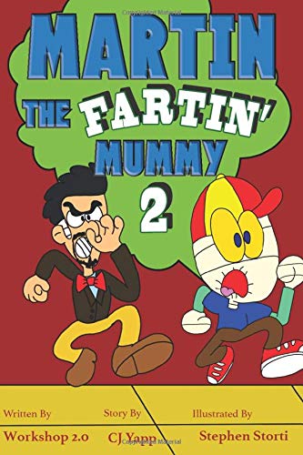 Martin the Fartin' Mummy 2: Yapp, CJ, Storti, Stephen: 9781977996763 ...