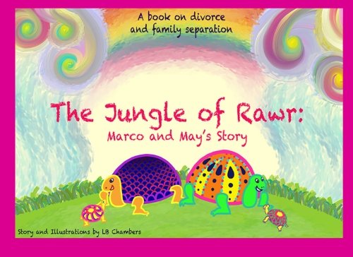 The Jungle of Rawr: Marco and May's Story: Chambers, LB: 9781492816720 ...