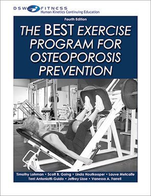 The BEST Exercise Program for Osteoporosis Prevention, Fourth Edition ...