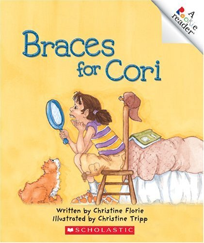 Amazon.com: Braces For Cori (Rookie Readers): 9780516251363: Florie ...
