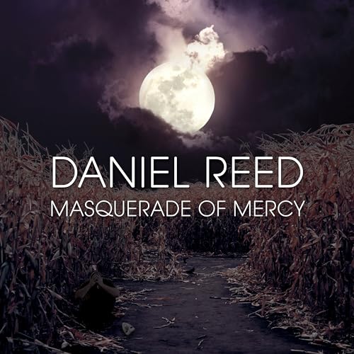 Amazon.com: Masquerade of Mercy : Daniel Reed: Digital Music