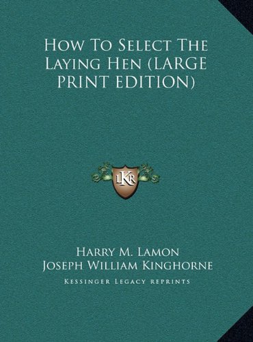 How To Select The Laying Hen (LARGE PRINT EDITION) : Lamon, Harry M ...