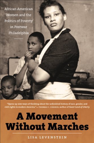 By Lisa Levenstein A Movement Without Marches: African American Women ...