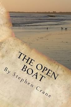 The Open Boat by Stephen Crane by Crane, Stephen