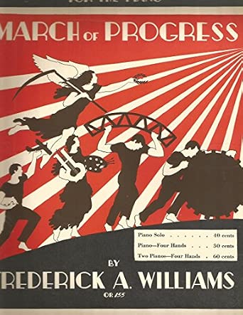 March of Progress, Piano Solo: Frederick A. Williams: Amazon.com: Books