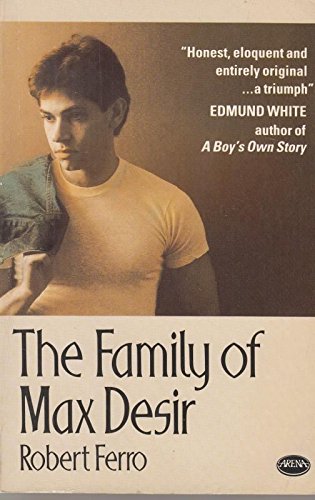 The Family of Max Desir: Robert Ferro: 9780099505600: Amazon.com: Books