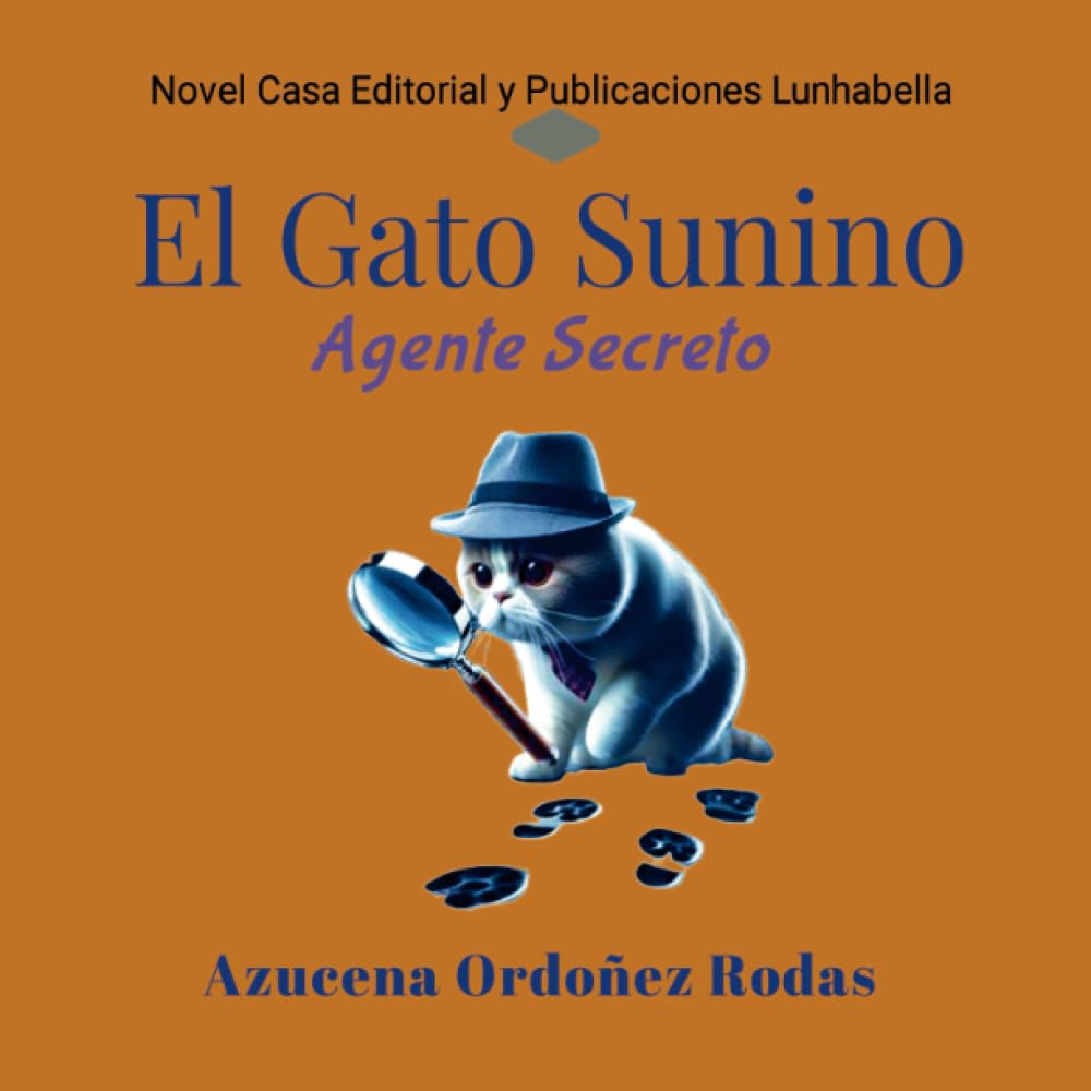 Amazon.com: El Gato Sunino: Agente Secreto (Spanish Edition): 9781304615855: Ordoñez Rodas ...