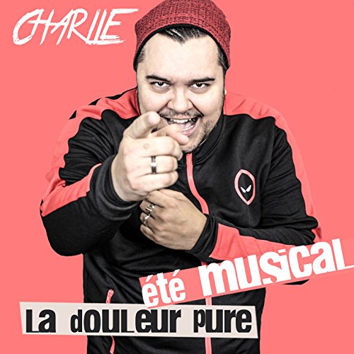 Amazon.com: Ete Musical La Douleur Pure : Charlie: Digital Music