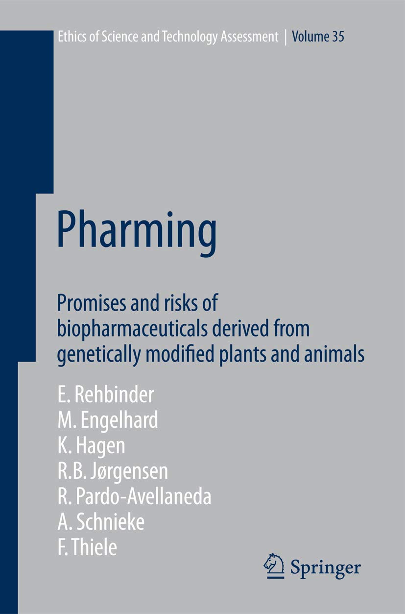Pharming: Promises and risks ofbBiopharmaceuticals derived from ...