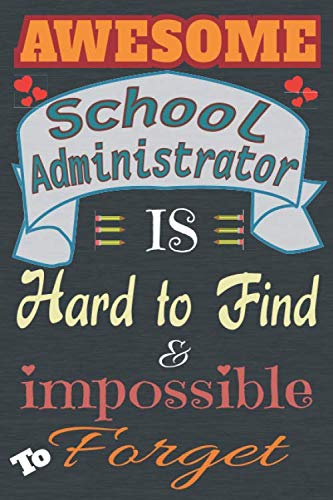 School Administrator Appreciation Gifts Notebook: Awesome School ...