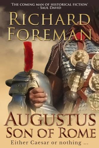 Augustus: Son of Rome (Augustus Series): Richard Foreman: 9781911445258 ...