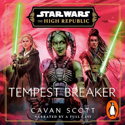 Amazon.com: Star Wars: Tempest Breaker: The High Republic (Audible Audio Edition): Cavan Scott ...