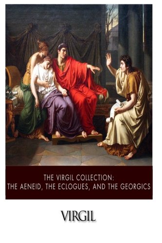 The Virgil Collection: The Aeneid, The Eclogues, and The Georgics ...