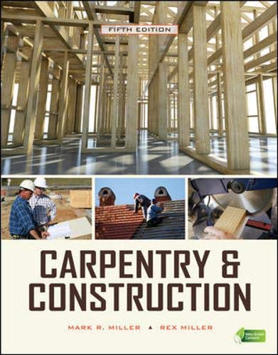 Carpentry & Construction, Fifth Edition: Miller, Mark, Miller, Rex ...